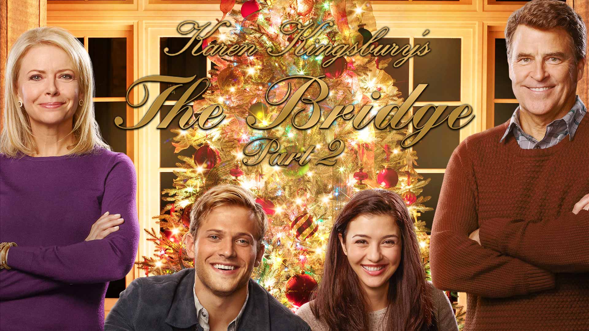 Watch Karen Kingsbury's The Bridge Part 2 Online